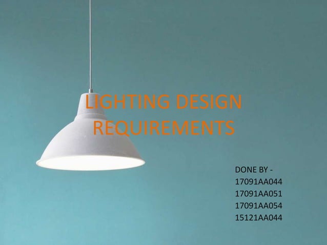 Lighting design requirements | PPTX