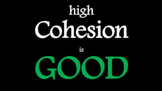 Coupling ans cohesion and why it matters | PPTX
