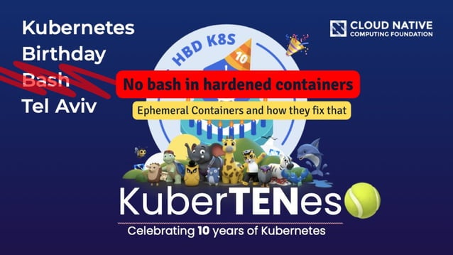 Lightning Talk - Ephemeral Containers on Kubernetes in 10 MInutes.pdf