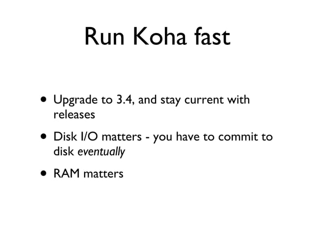 Scotty, I need more speed - Koha tuning | PPT | Databases | Computer Software and Applications