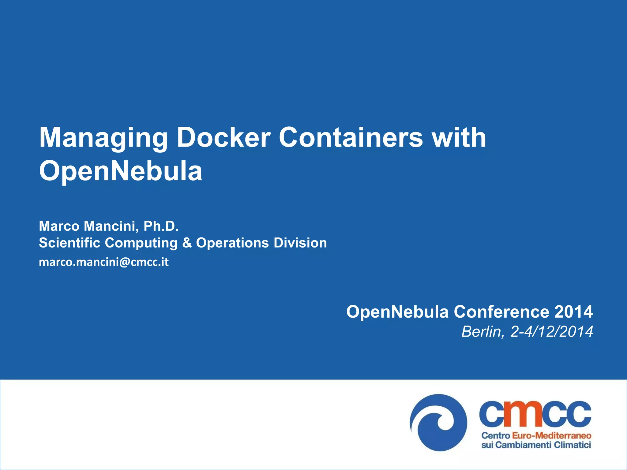 Opennebula Conf 2014 Lightning Talk Managing Docker Containers With Opennebula Marco