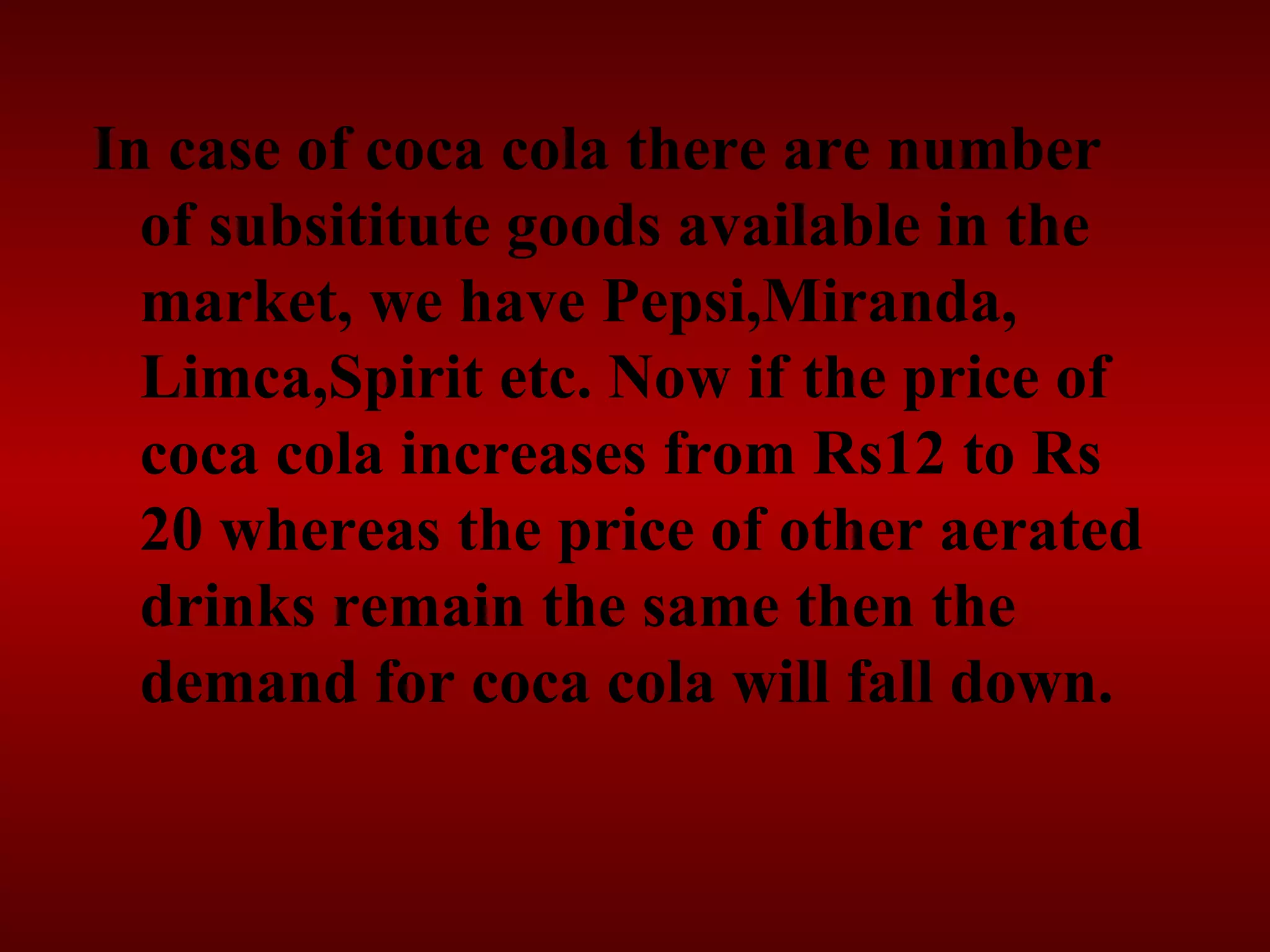 Coca-cola Company track the customers demand and design the product ...