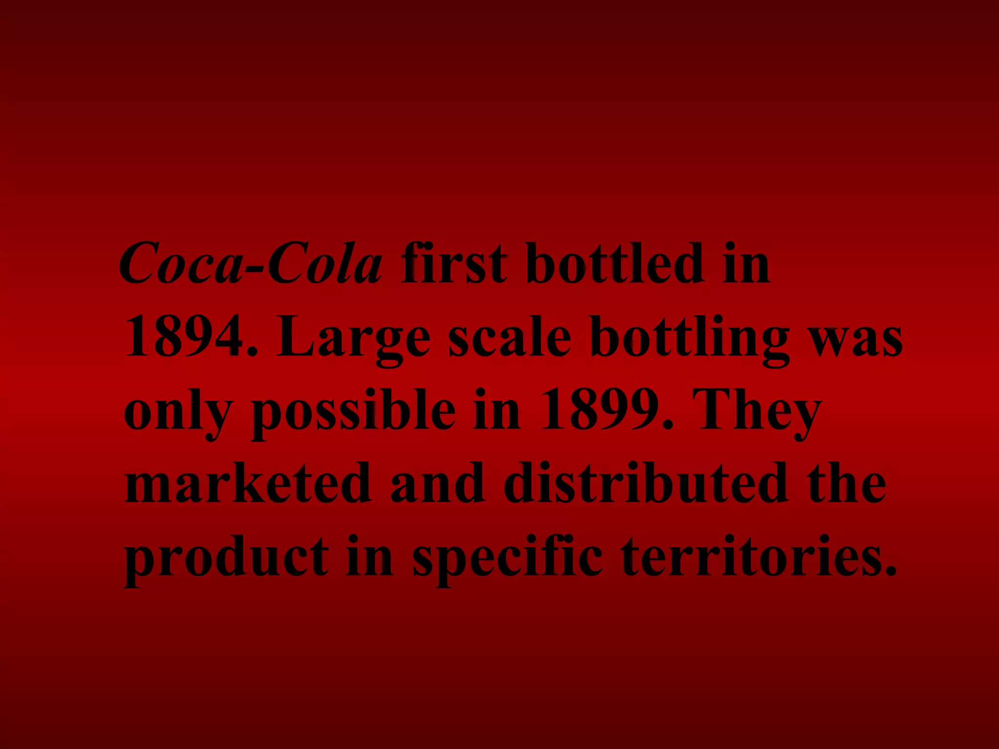 Coca-cola Company track the customers demand and design the product ...