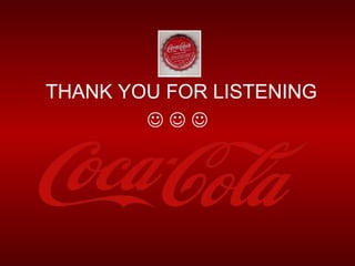 Coca-cola Company track the customers demand and design the product. | PPT