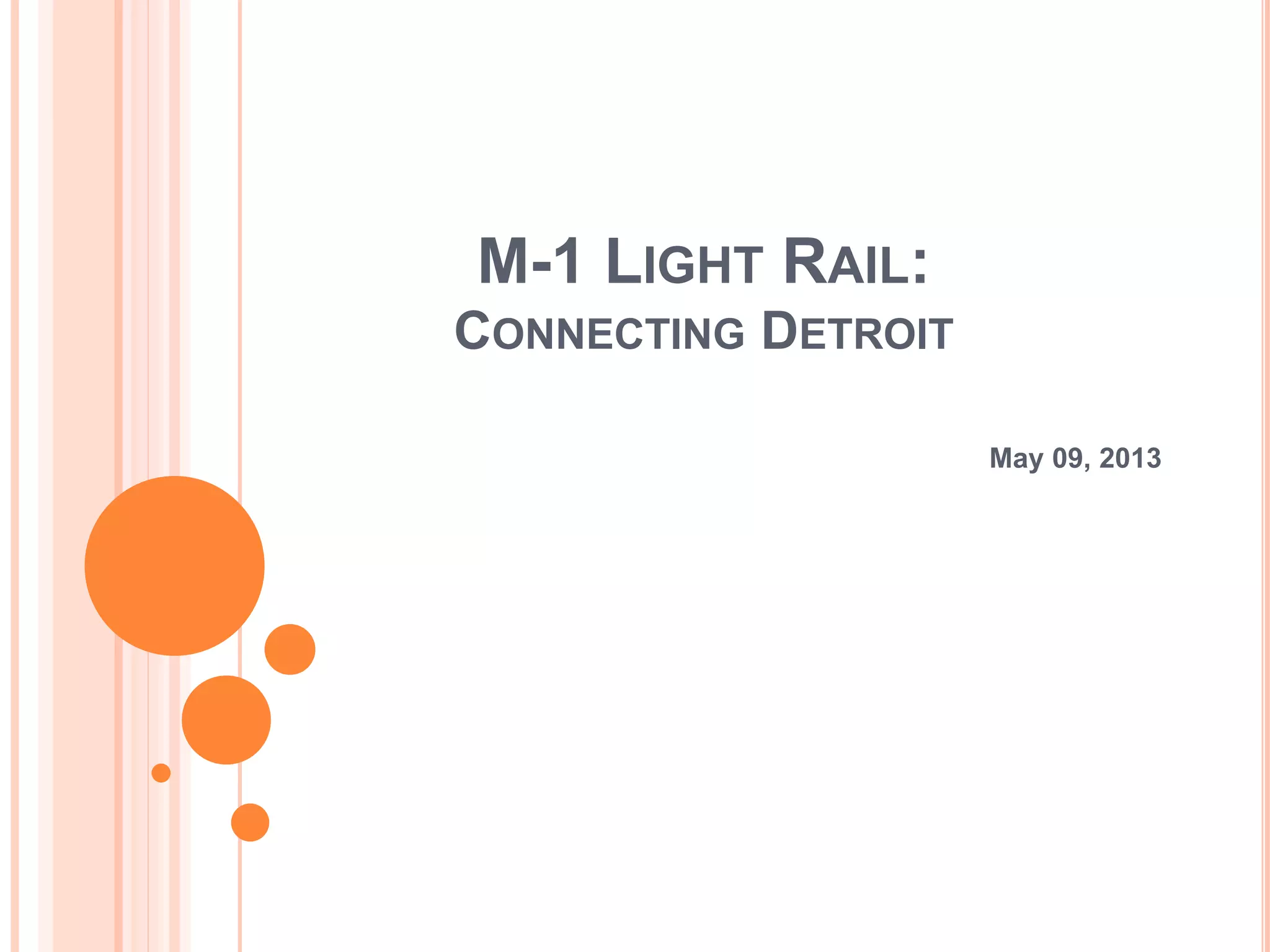 M-1 Light Rail Connects Detroit | PPT