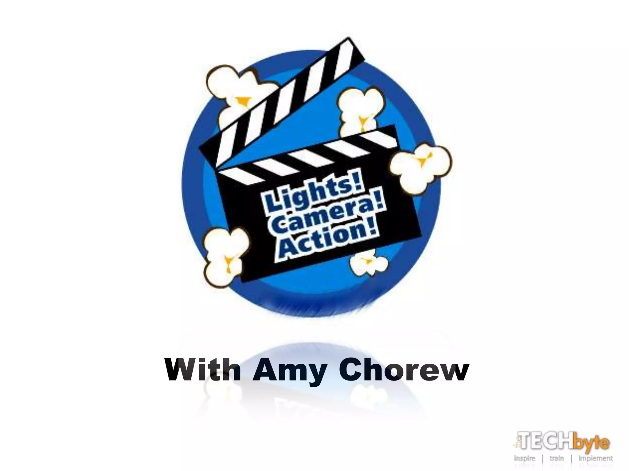 Lights, camera action | PPT