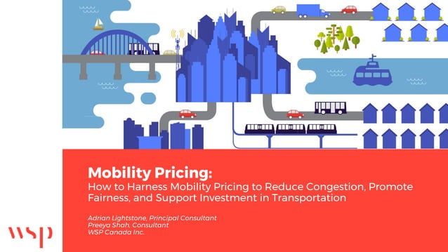 Mobility Pricing: How to Harness Mobility Pricing to Reduce Congestion ...
