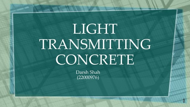 LIGHT TRANSMITTING CONCRETE.pptx nefind fjiij | PPT