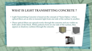 LIGHT TRANSMITTING CONCRETE.pptx nefind fjiij | PPT
