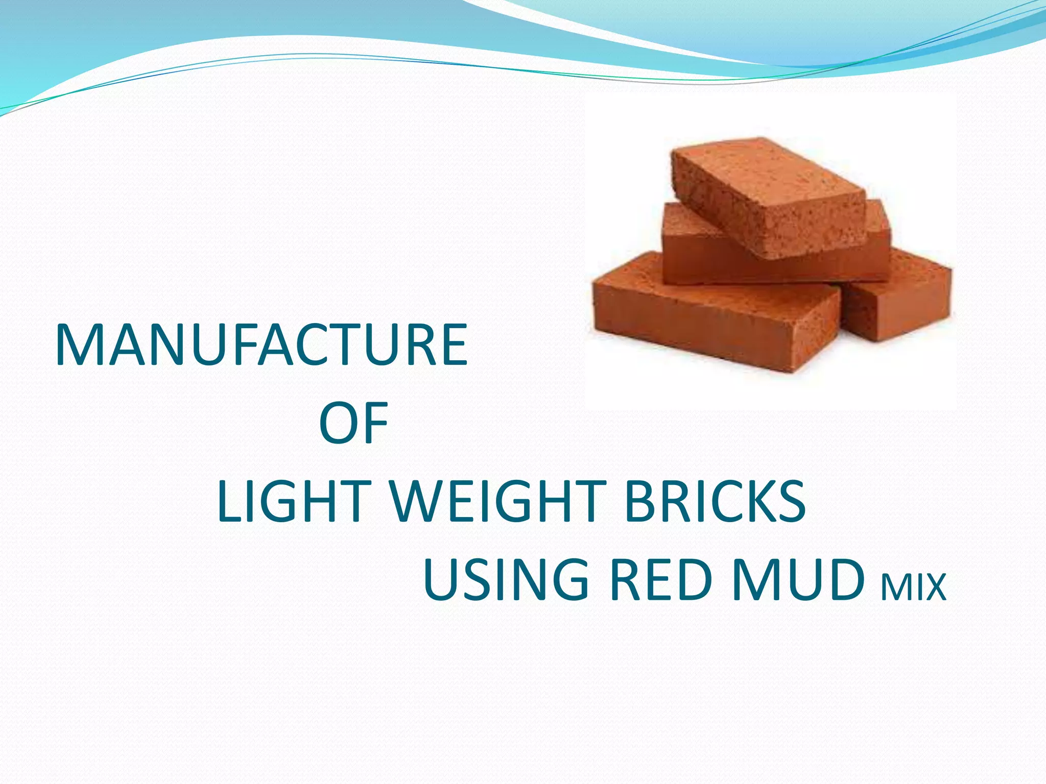 Light weight bricks using flyash | PPT