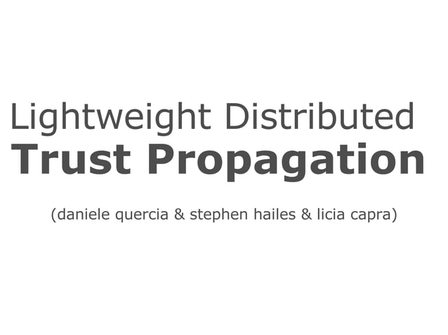 Lightweight Distributed Trust Propagation | PPT