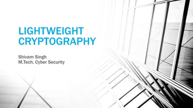 Lightweight cryptography | PPTX | Information and Network Security ...