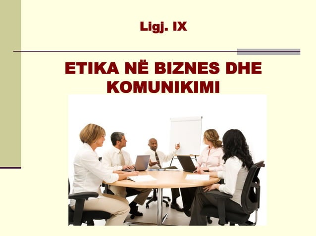 Etika ne biznes dhe komunikimi | PPT