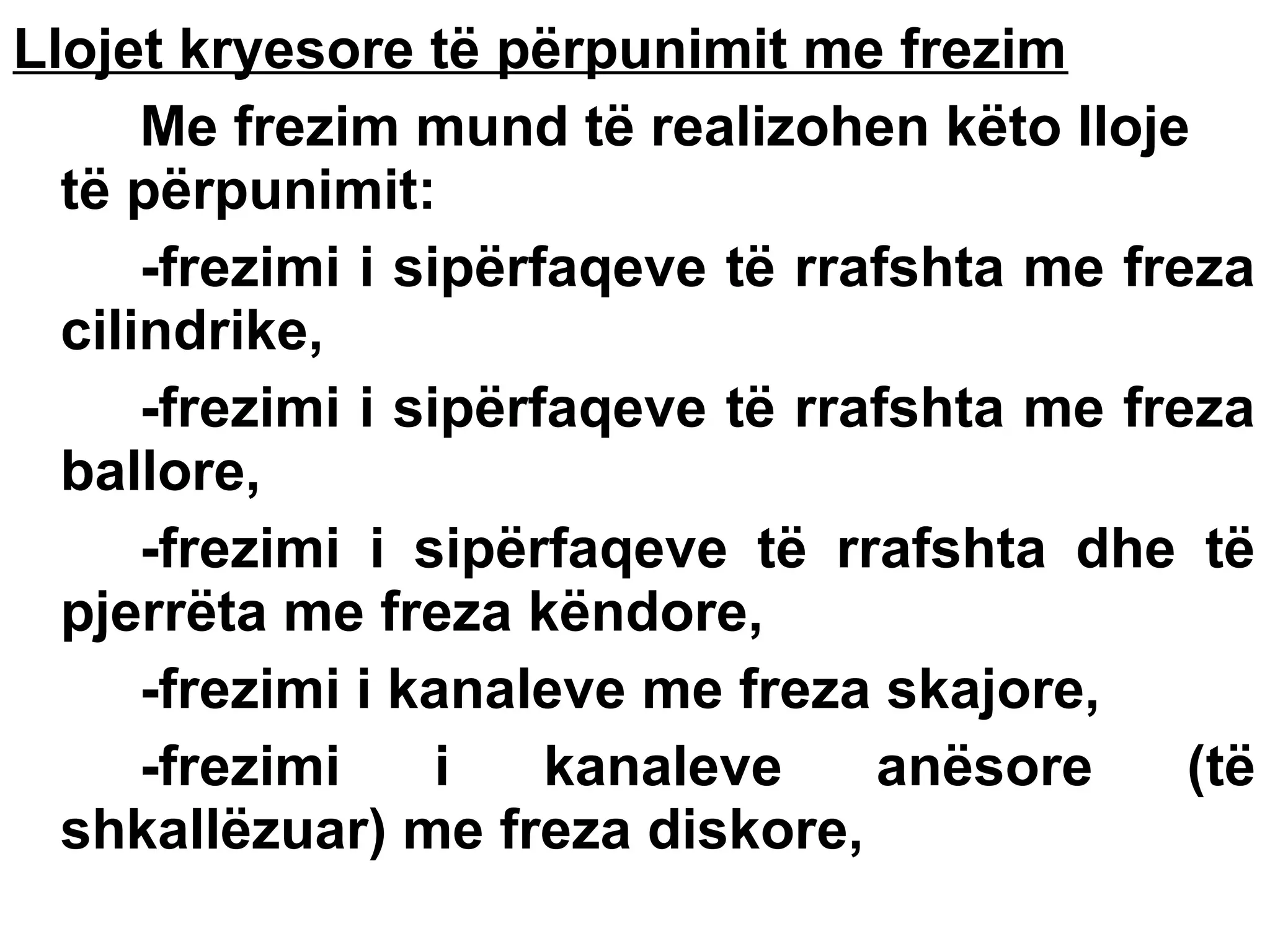 Ligjerata 7-karakteristikat themelore teknologjike të përpunimit me ...