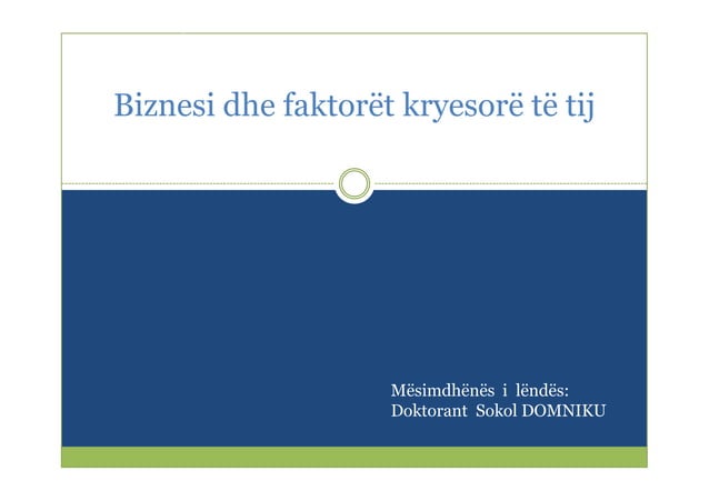 Biznesi dhe Faktoret kryesor te tij | PDF
