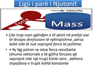 Ligjet e njutonit Admir Hasani x-4 | PPTX
