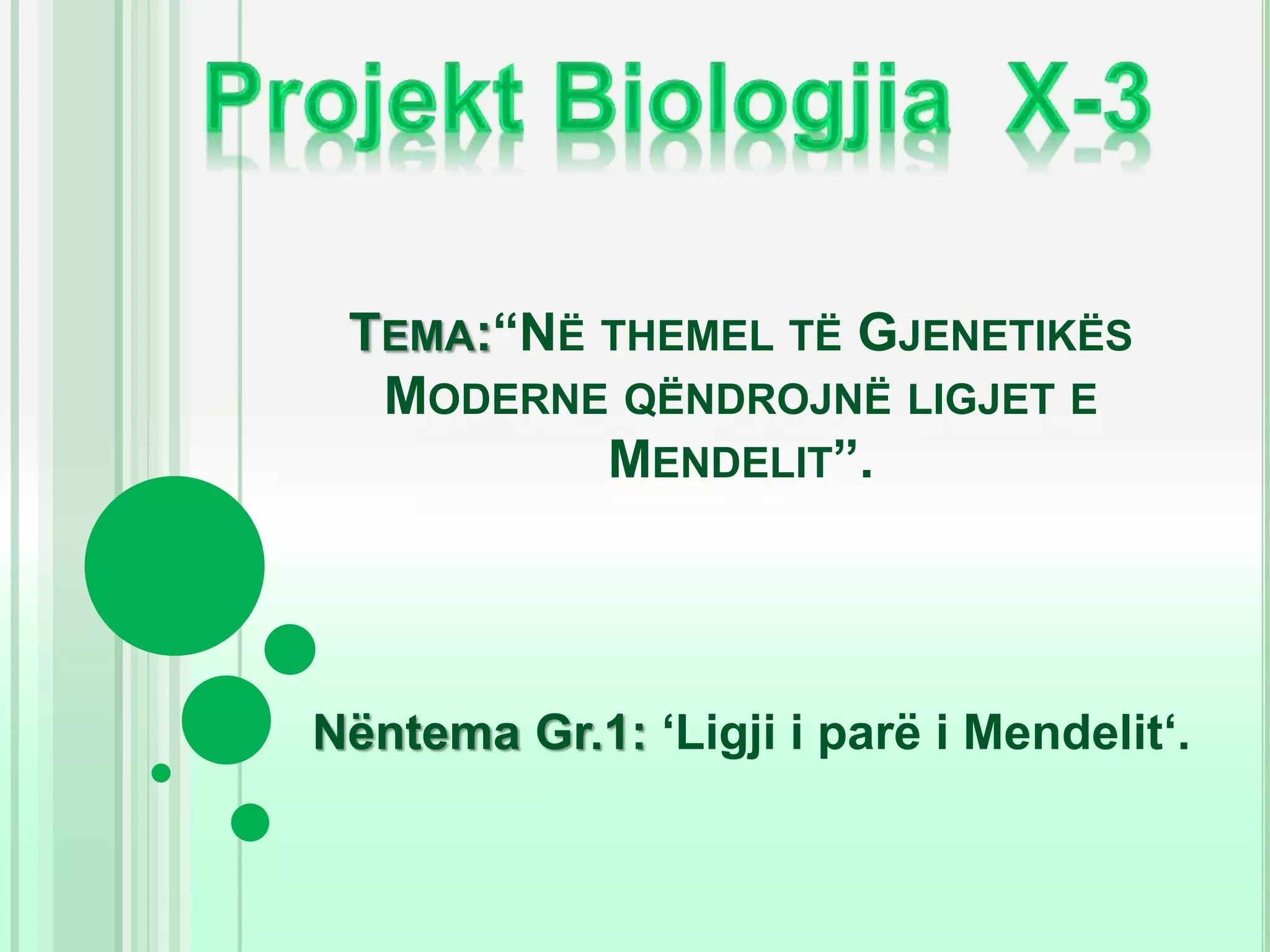 Ligji i pare i Mendelit-Andi Metaliaj X-3 | PPSX