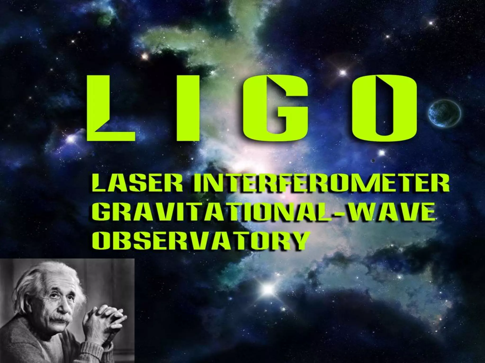 L i g o ( Laser Interferometer Gravitational-Wave Observatory) | PPTX