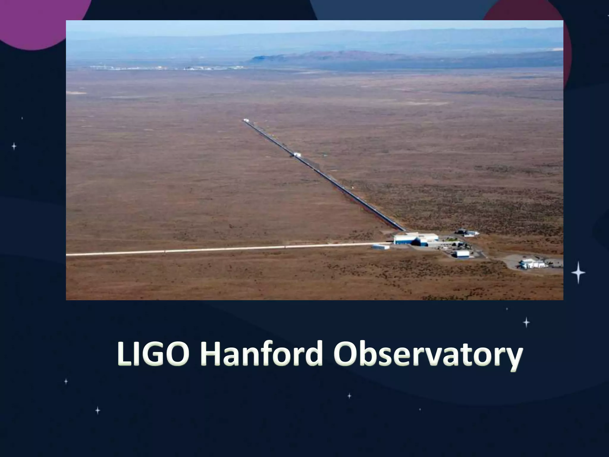 L i g o ( Laser Interferometer Gravitational-Wave Observatory) | PPTX