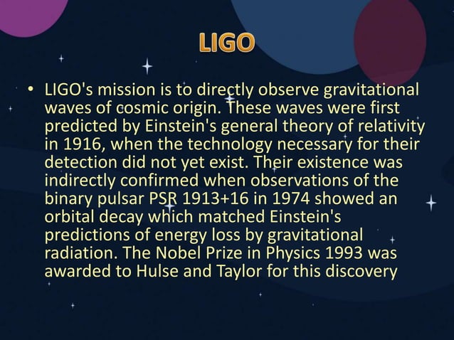 L i g o ( Laser Interferometer Gravitational-Wave Observatory) | PPTX