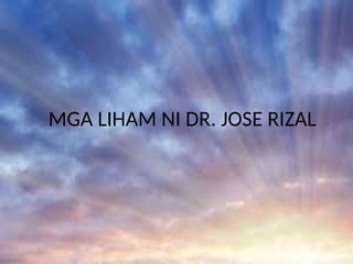 Rizal: LIHAM sa kadalagahan ng Malolos.pptx