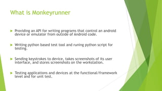 Lijie xia lx223809 monkeyrunner | PPT