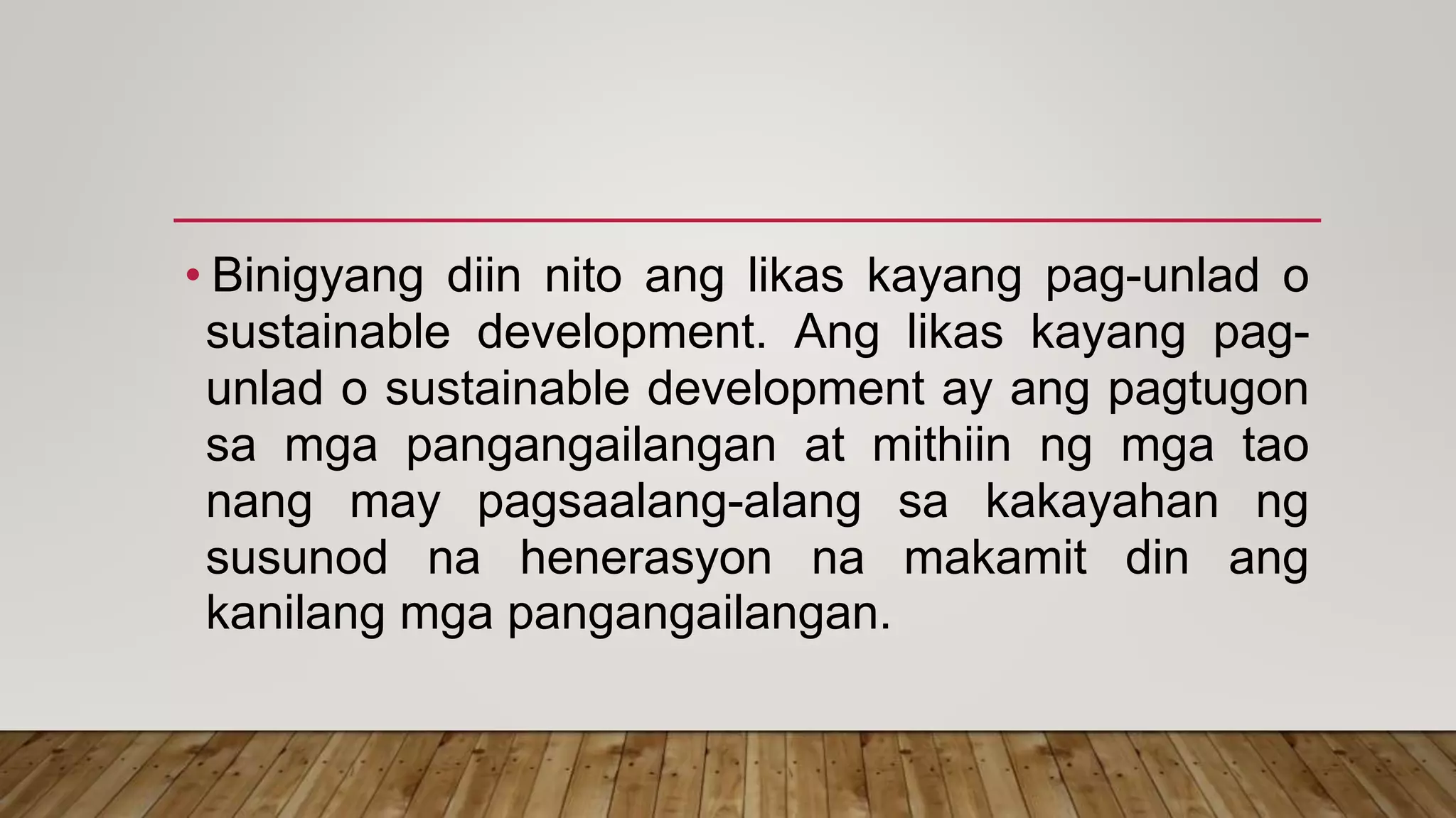 LIKAS KAYANG PAG-UNLAD week 66666666.pptx