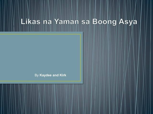 Likas Na Yaman Sa Buong Asya Ppt