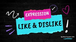 ENGLISH EXPRESSION OF LIKE DISLIKE.pptx