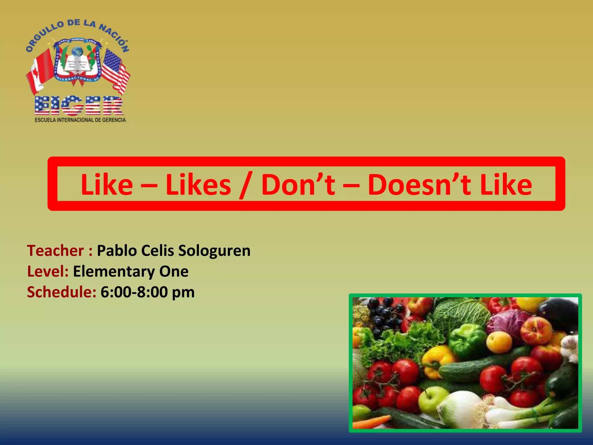 Like-Likes-Dont-Doesnt-Like-4.pptx | Healthy Cooking and Eating | Food & Drink