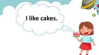 Talking about like and dislike and third person of the verb | PPTX