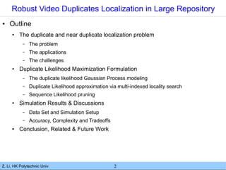 Scaled Eigen Appearance and Likelihood Prunning for Large Scale Video Duplicate Detection and ...