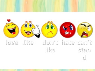 Likes and-dislikes | PPTX