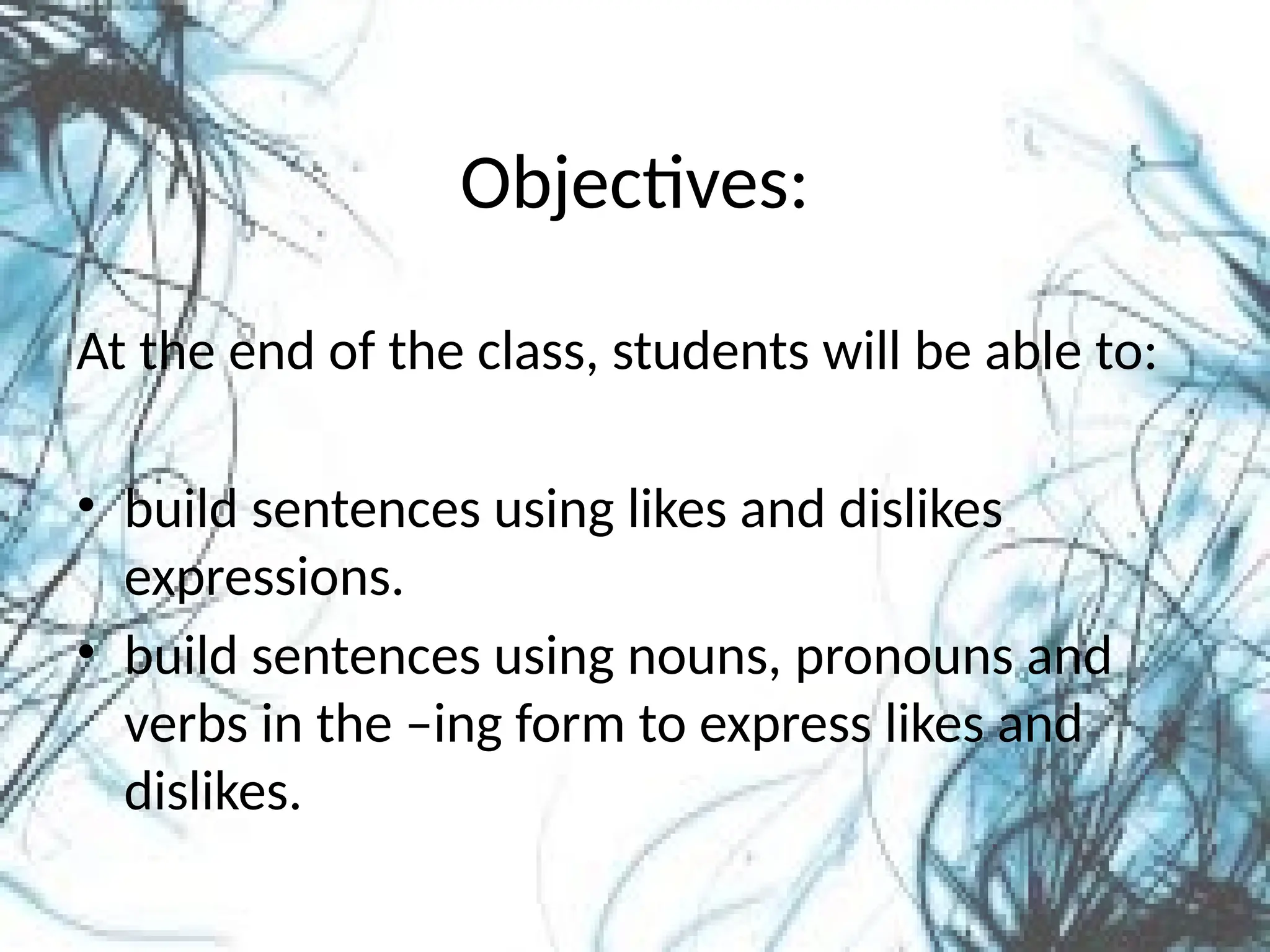 the presentation about grammar about like and dislikes.ppt