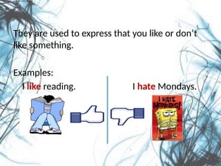 the presentation about grammar about like and dislikes.ppt