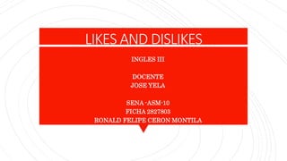 LIKES AND DISLIKES................................... | PPTX
