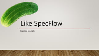 Like SpecFlow | PPTX