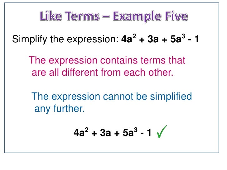 Combining Algebra Like Terms Combining Algebra Like Terms