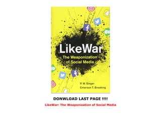 LikeWar: The Weaponization of Social Media | PDF | Books and Literature