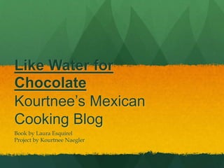 Like water for chocolate slide show | PPTX