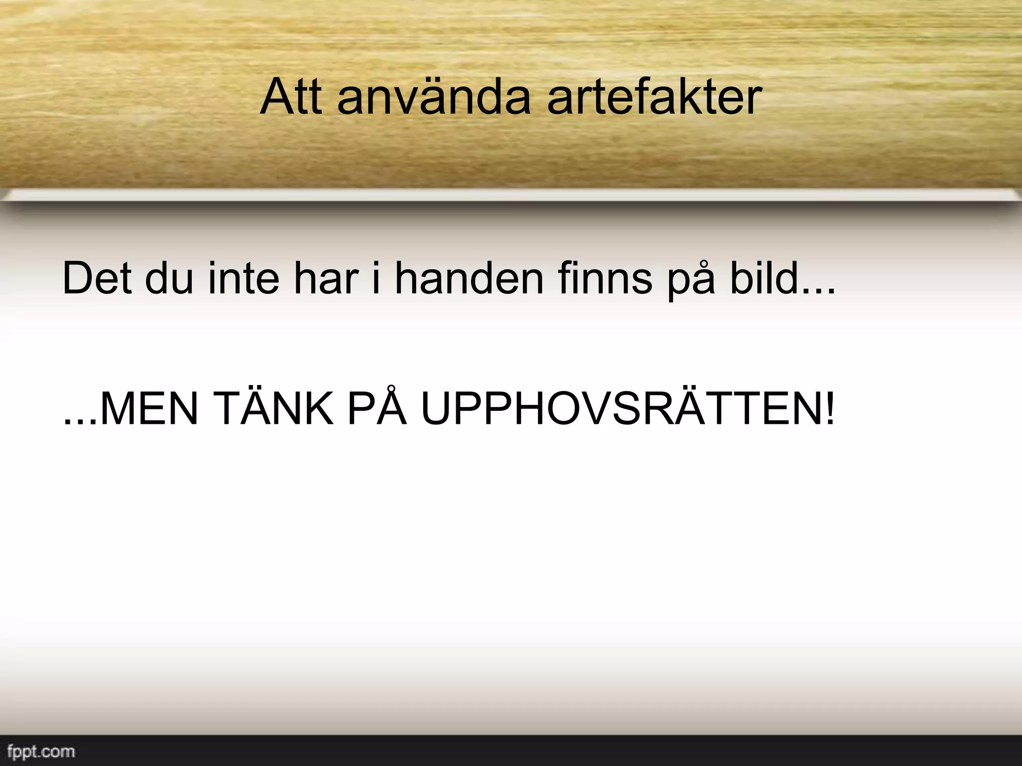 Likheter o skillnader mhja artefakter o texter | PPTX