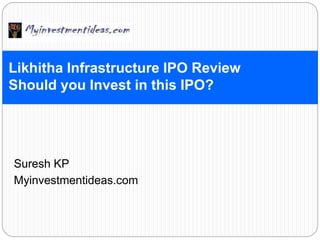 Likhitha Infrastructure IPO - Should you invest? | PPTX