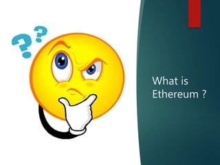 Introduction to Ethereum-the blockchain implementation. | PPTX | Internet | Computing
