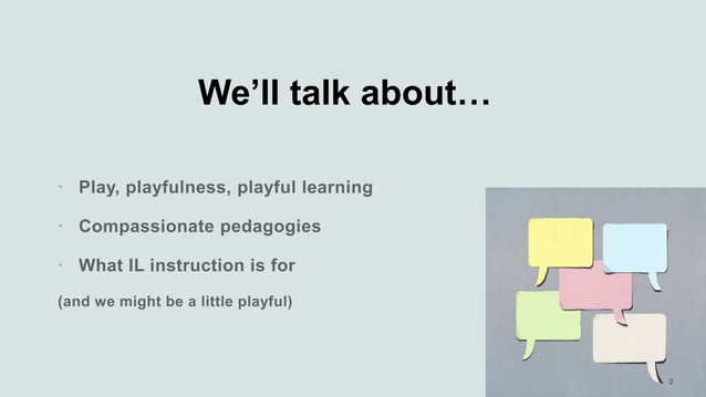 Playful and compassionate approaches for inclusive Information Literacy ...