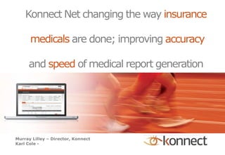 Konnect Net changing the way insurance medicals are done; improving ...