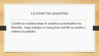 LILOTHO TSA BASOTHO. | PPTX