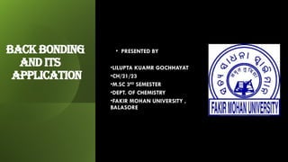 Back Bonding and its application in chemistry | PPTX