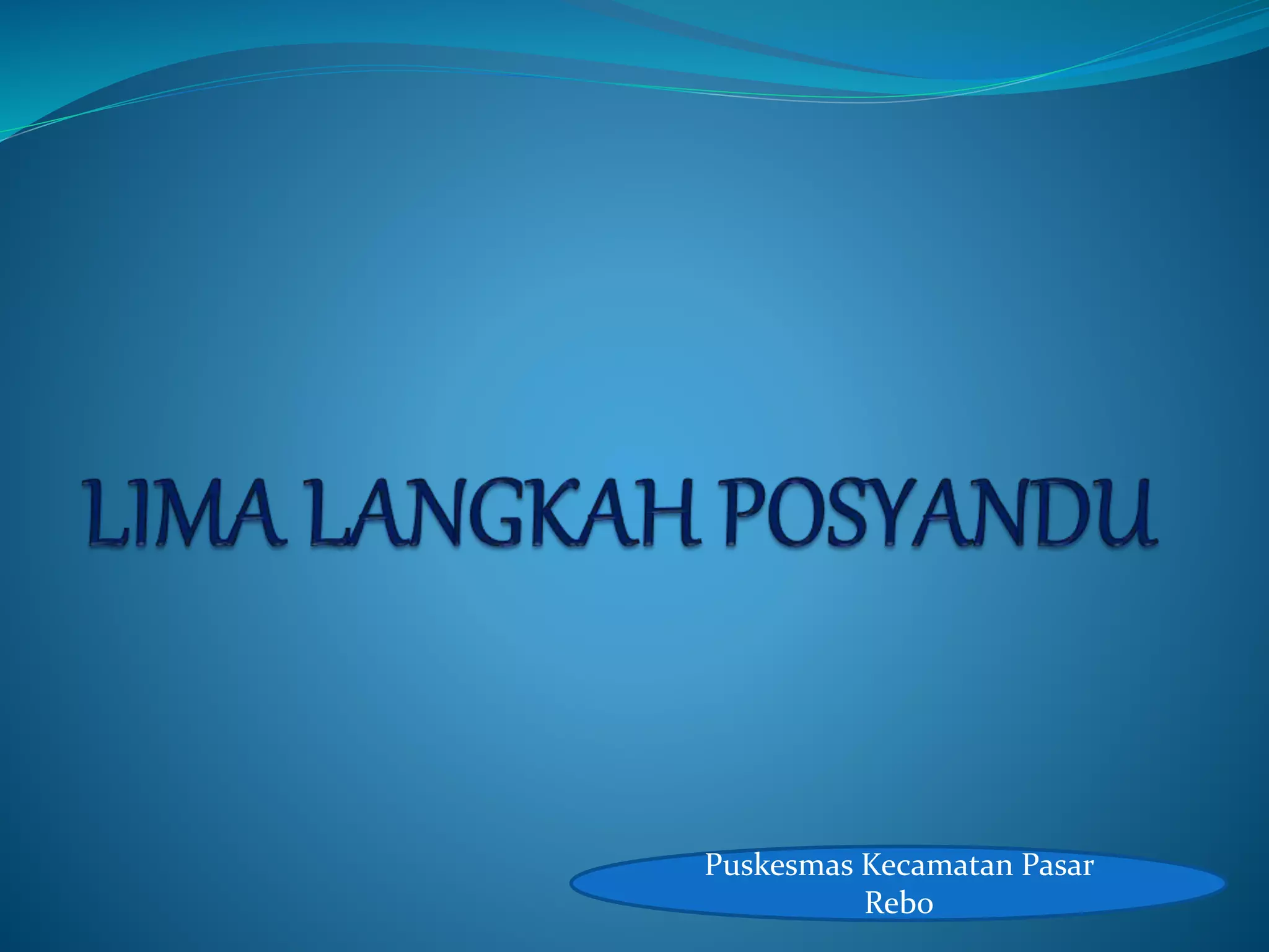LIMA_LANGKAH_POSYANDU.pptx