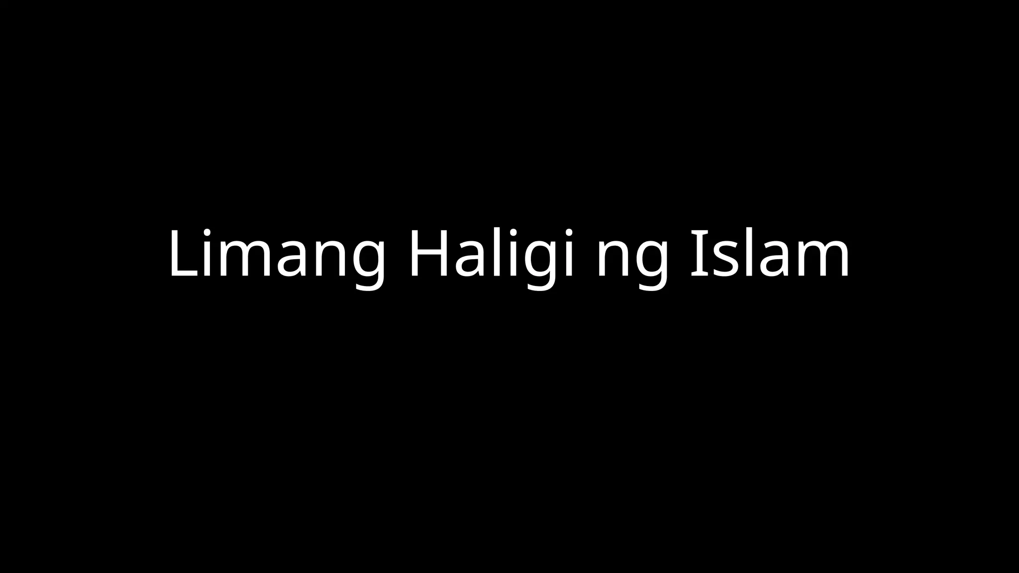 Limang Haligi ng Islam nnnnnnnnnnnnnnnnn | PPTX