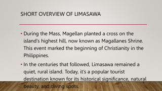 Limawasa Island : The Site of the First Mass | PPTX